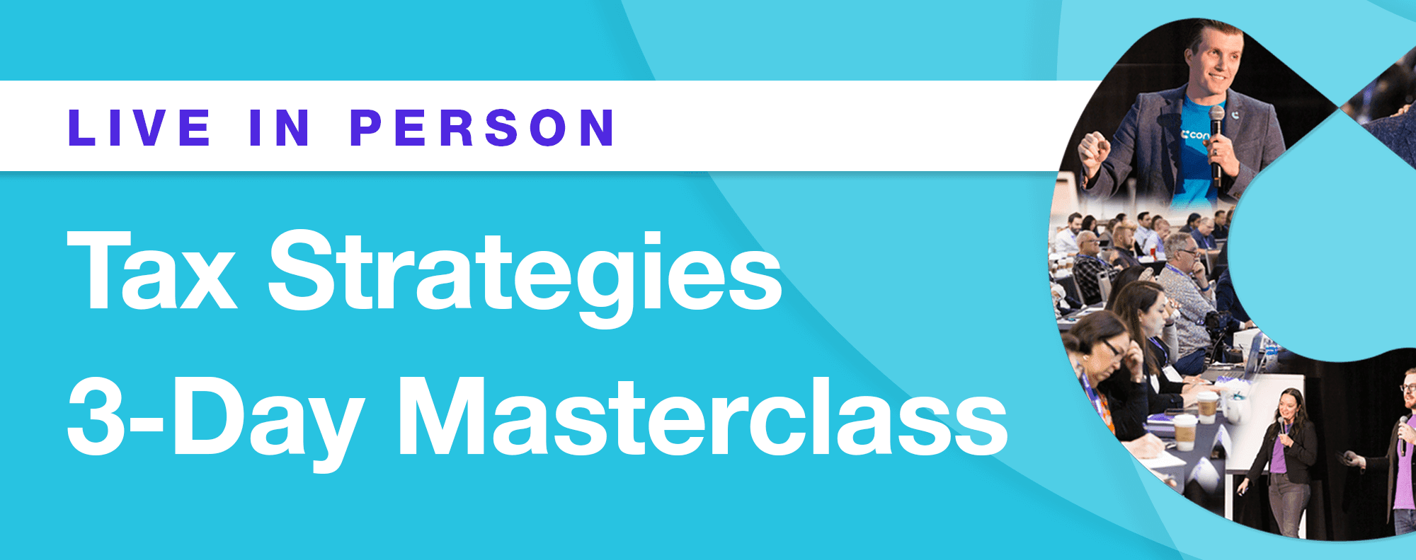 LIVE IN PERSON |Tax Strategies 3-Day Masterclass